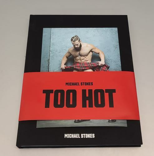 Too Hot : Michael Stokes Photography by Michael Stokes (2021, Hardcover ...