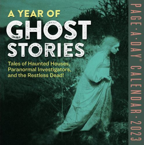 Year of Ghost Stories Page-A-Day Calendar 2023 : Tales of Haunted ...