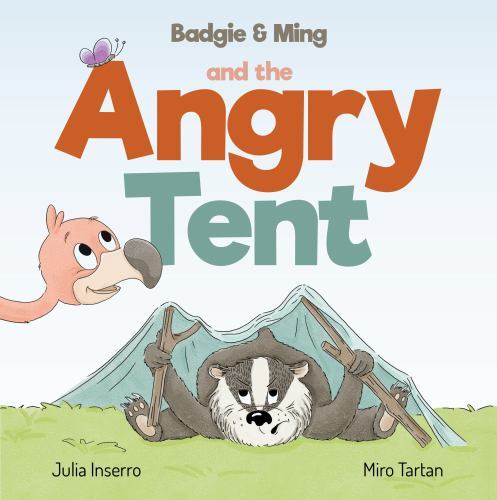Badgie & Ming and the Angry Tent by Julia Inserro (2022, Hardcover) for ...