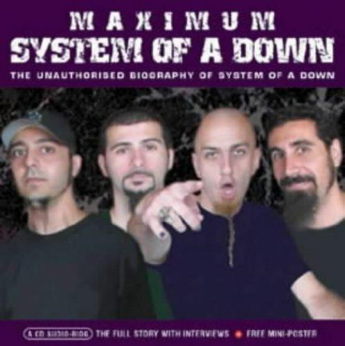 System of a Down : The Unauthorized Biography of System of a Down by ...