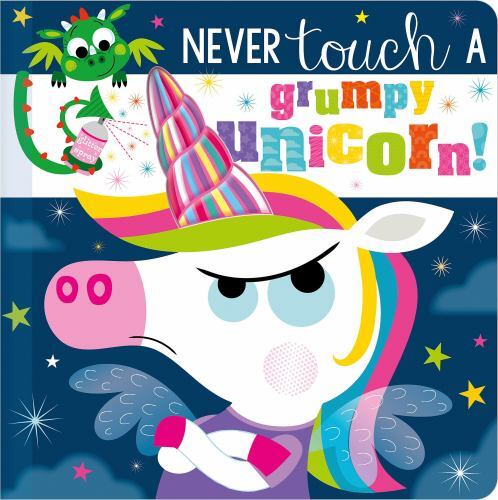 Never Touch a Grumpy Unicorn! by Christie Hainsby (2023, Children's ...