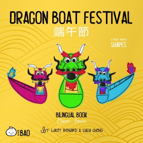 Dragon Boat Festival - Traditional : A Bilingual Book in English and ...