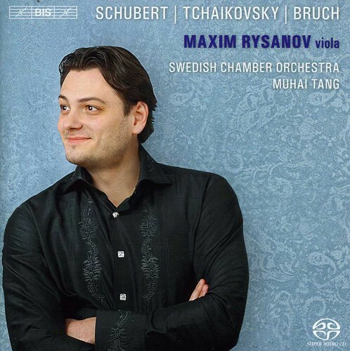 Maxim Rysanov Plays Schubert, Tchaikovsky, Bruch by Rysanov / Schubert ...