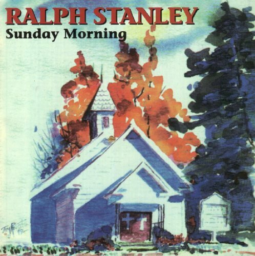 Sunday Morning by Stanley, Ralph (CD, 1995) for sale online | eBay