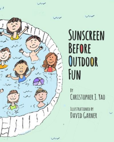 Sunscreen Before Outdoor Fun by Christopher J. Yao (2021, Trade ...