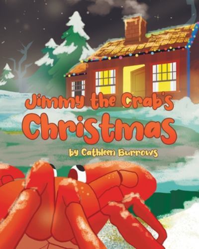 Jimmy the Crab's Christmas by Cathleen Burrows (2022, Trade Paperback ...