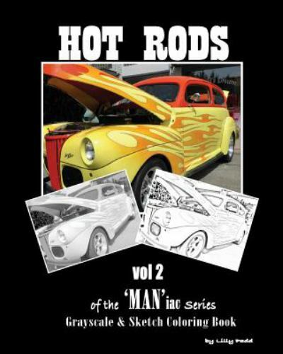 Hot Rods of the 'MAN'iac Series : Grayscale and SketchLine Coloring ...