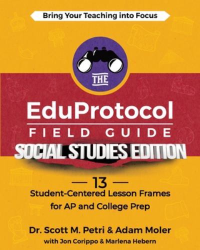 EduProtocol Field Guide Social Studies Edition : 14 Student-Centered ...