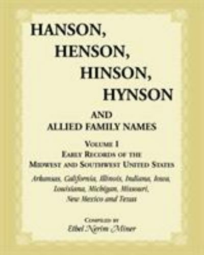 Hanson, Henson, Hinson, Hynson and Allied Family Names, Volume I ...