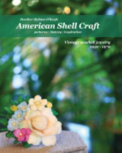 American Shell Craft by Heather Holmes O'Keefe (2017, Trade Paperback ...