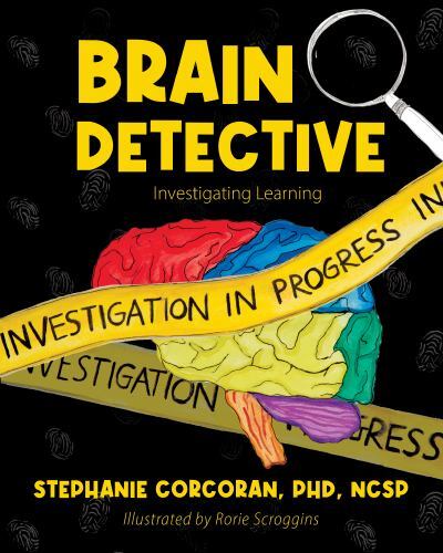 Brain Detective : Investigating Learning by Stephanie Corcoran (2021 ...