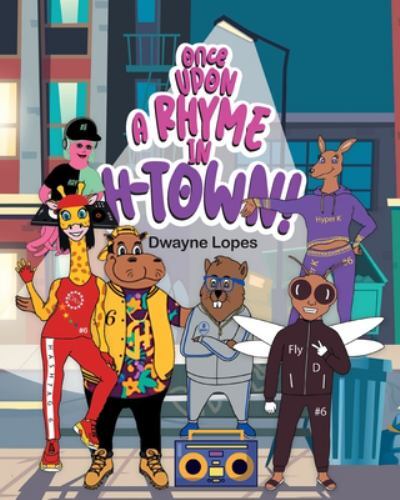 Once upon a Rhyme in H-Town! by Dwayne Lopes (2021, Trade Paperback ...