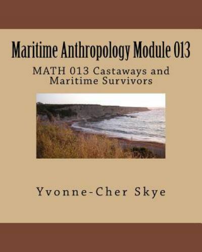 Maritime Anthropology Module 013 : MATH 013 Castaways by Yvonne-Cher ...