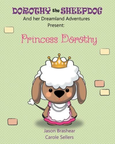 Dorothy the Sheepdog and Her Dreamland Adventures Present : Princess ...