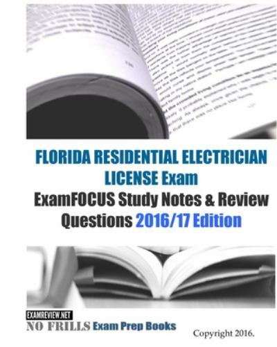FLORIDA RESIDENTIAL ELECTRICIAN LICENSE Exam ExamFOCUS Study Notes and ...