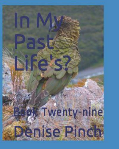 In My Past Life's? : Book Twenty-Nine by Denise M. Pinch (2018, Trade ...