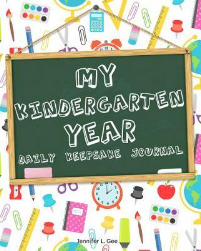 My Kindergarten Year - Daily Keepsake Journal : Finally Get an Answer ...