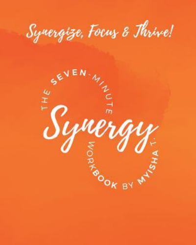 Seven Minute Synergy Workbook by Myisha T. Hill (2018, Trade Paperback ...