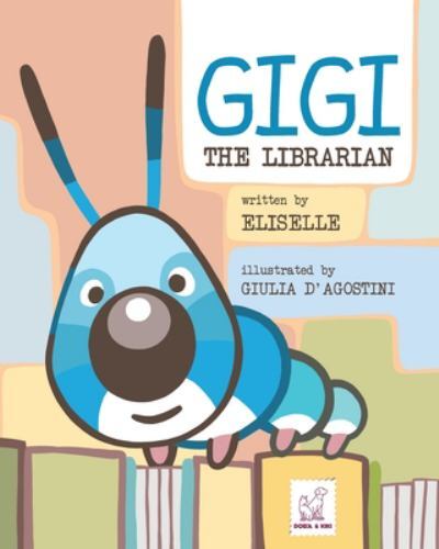 Gigi : The Librarian by Elisa Eliselle (2021, Trade Paperback) for sale ...