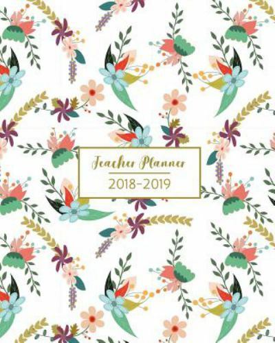 Teacher Planner 2018-2019 : Weekly and Monthly Academic Lesson Planner ...