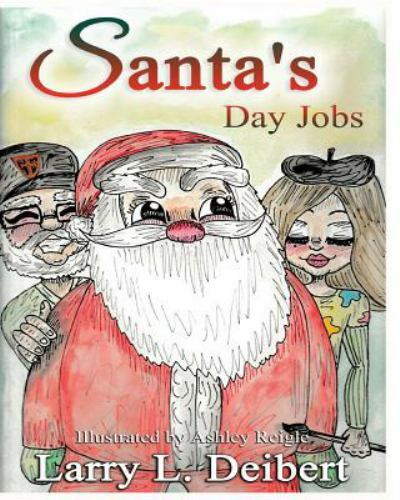 Santa's Day Jobs by Larry Deibert (2016, Trade Paperback) for sale ...