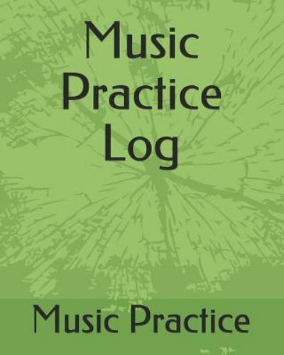 Music Practice Log by Music Practice (2018, Trade Paperback) for sale ...