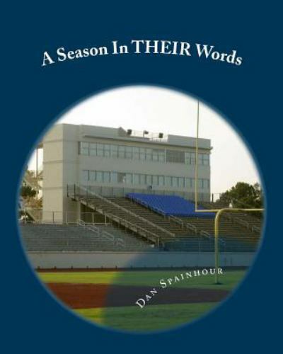 Season in THEIR Words : Quotes from Coaches from the Preseason to the ...