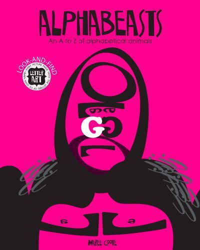 Alphabeasts : An a-Z of Alphabetical Animals by Maree Coote (2019 ...