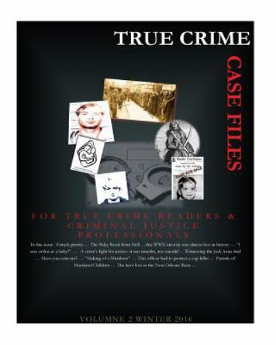 True Crime: Case Files Winter 2016 by Judith Yates (2016, Trade ...