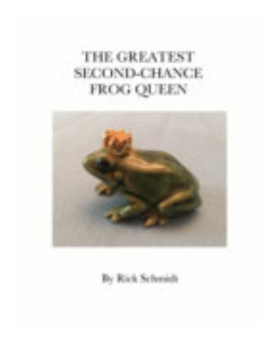 Greatest Second-Chance Frog Queen by Rick Schmidt (2021, Trade ...