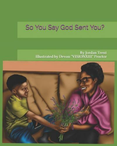 So You Say God Sent You? by Jordan Trent (2020, Trade Paperback) for ...
