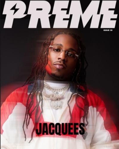 Preme Magazine : Jacquees by Preme Magazine (2021, Trade Paperback) for ...