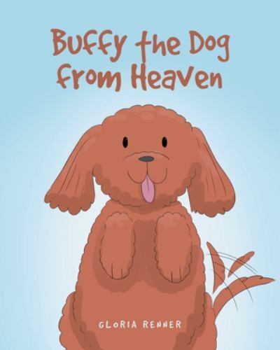 Buffy the Dog from Heaven by Gloria Renner (2021, Trade Paperback) for ...