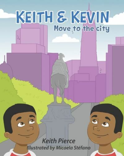 Keith and Kevin Move to the City by Keith Pierce (2017, Trade Paperback ...