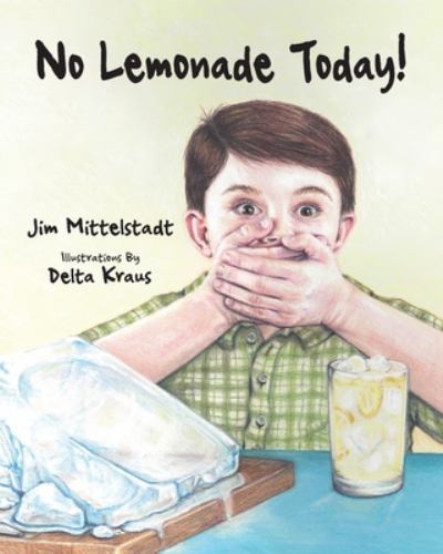 No Lemonade Today! by Jim Mittelstadt (2021, Trade Paperback) for sale ...