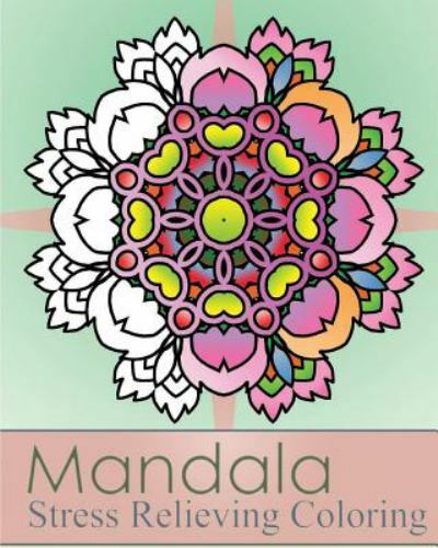 Mandala Stress Relieving Coloring : 50 Graphic Design and Stress ...