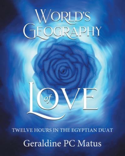 World's Geography of Love by Geraldine Pc Matus (2022, Trade Paperback ...