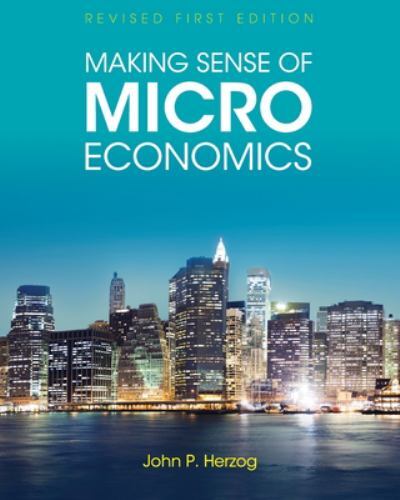 Making Sense of Microeconomics by John P. Herzog (2022, Trade Paperback ...