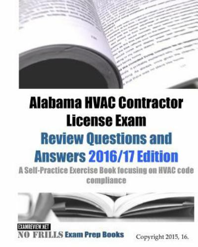 Alabama HVAC Contractor License Exam Review Questions and Answers 2016/ ...