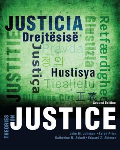 Theories on Justice by John Johnson, Edward Ableser, Sarah Flett and ...