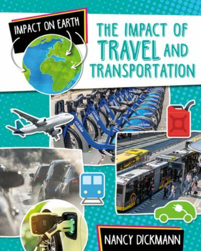 Impact of Travel and Transportation by Nancy Dickmann (2020, Hardcover ...