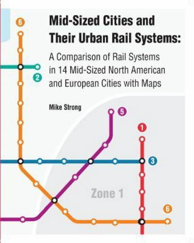 Mid-Sized Cities and Their Urban Rail Systems: : A Comparison of Rail ...