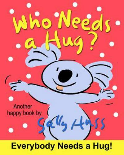Who Needs a Hug? by Sally Huss (2016, Trade Paperback) for sale online ...