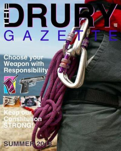 Drury Gazette SUMMER 2018 by Drury Gazette and Gary Drury (2019, Trade ...