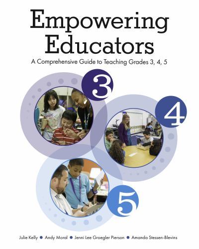 Empowering Educators : A Comprehensive Guide to Teaching Grades 3, 4, 5 ...