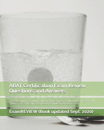 ABAT Certification Exam Review Questions and Answers 2016/17 Edition ...