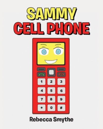 Sammy Cell Phone by Rebecca Smythe (2022, Trade Paperback) for sale ...