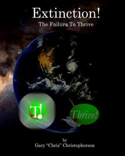 Extinction! - the Failure to Thrive by Gary Christopherson (2017, Trade ...
