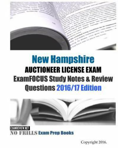 New Hampshire Auctioneer LICENSE Exam ExamFOCUS Study Notes and Review ...
