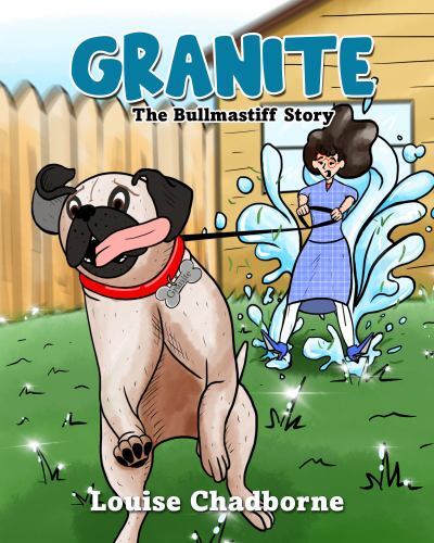 Granite: the Bullmastiff Story by Louise Chadborne (2021, Trade ...